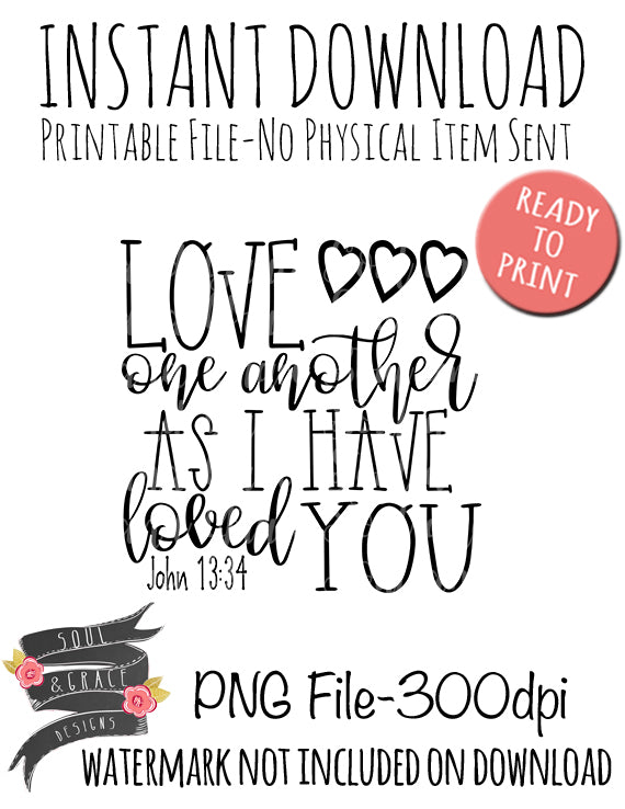 Love one another [John 13:34] – Soul & Grace Designs