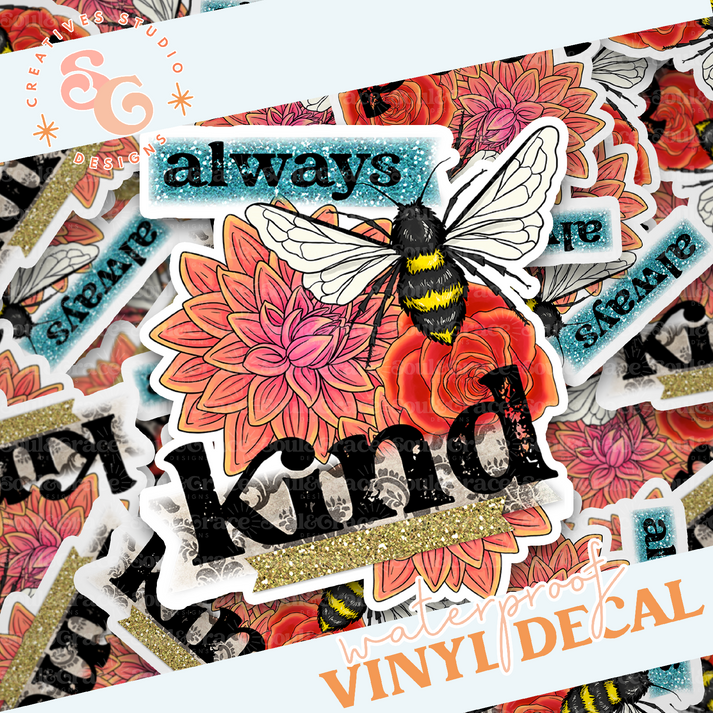 Always Bee Kind Vinyl Decal – Soul & Grace Designs