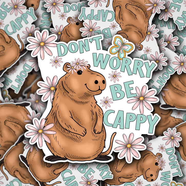 Don't Worry Be Cappy - Capybara – Soul & Grace Designs