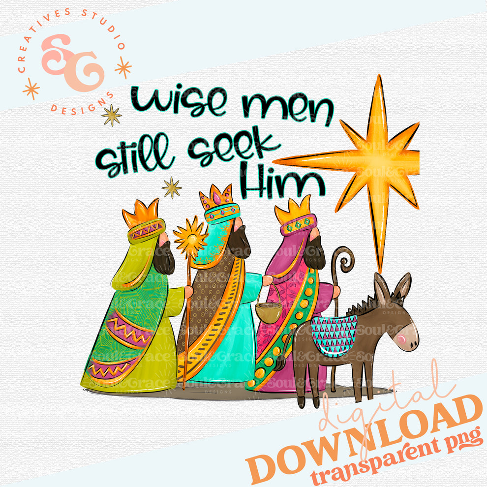 Wise Men Still Seek Him – Soul & Grace Designs