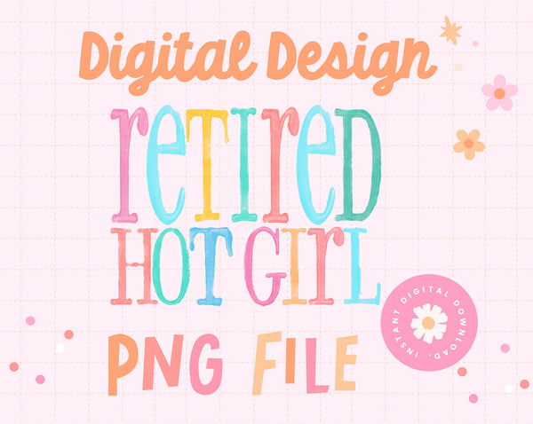 Retired Hot Girl – Soul & Grace Designs