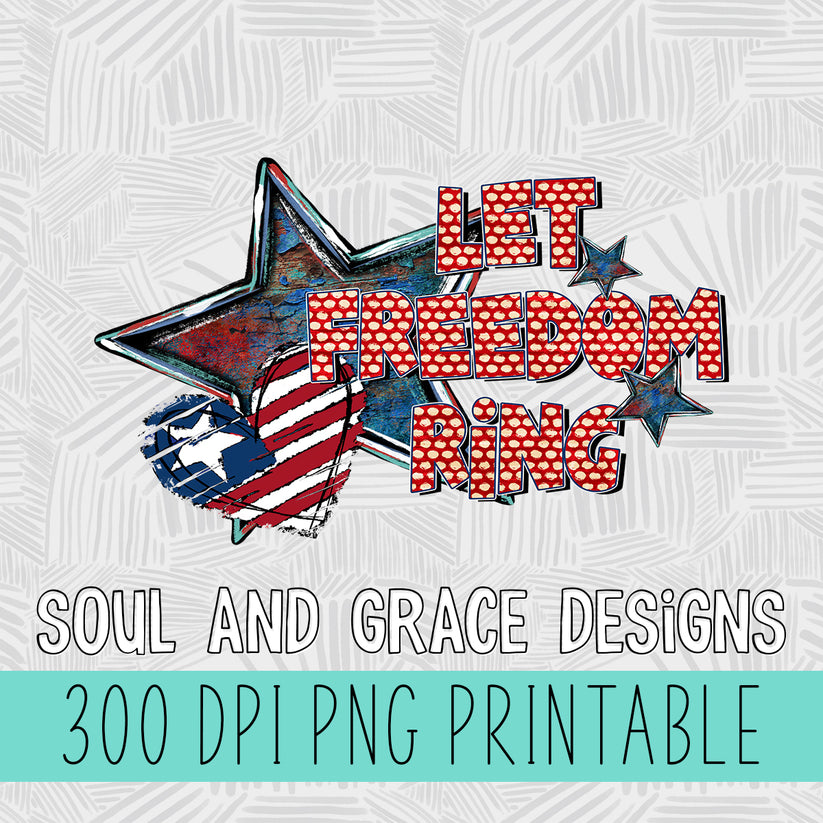 Let Freedom Ring – Soul & Grace Designs