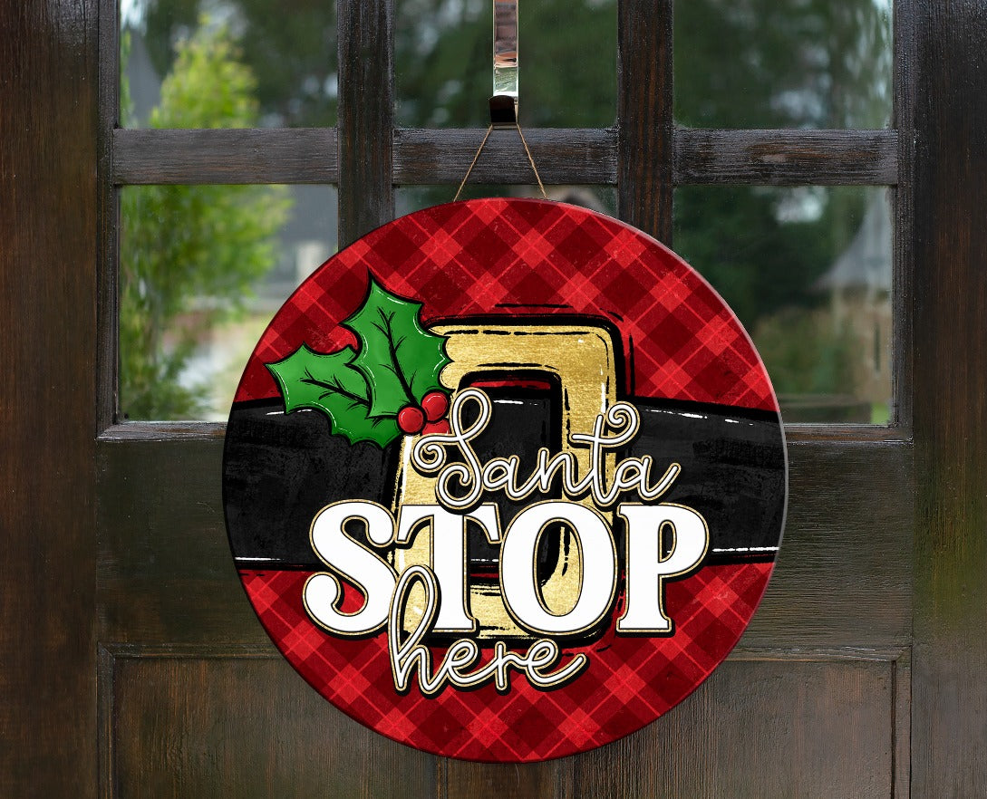 Santa Stop Here Door Hanger – Soul & Grace Designs