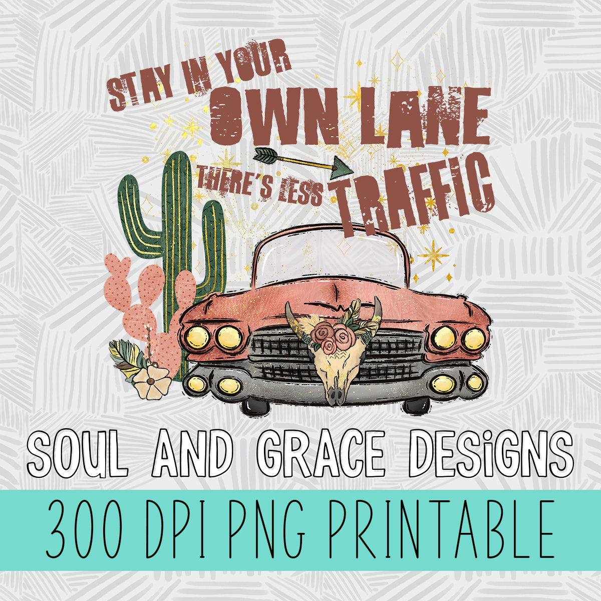 Stay In Your Own Lane There's Less Traffic – Soul & Grace Designs