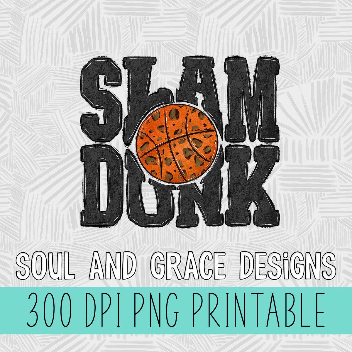 Slam Dunk – Soul & Grace Designs